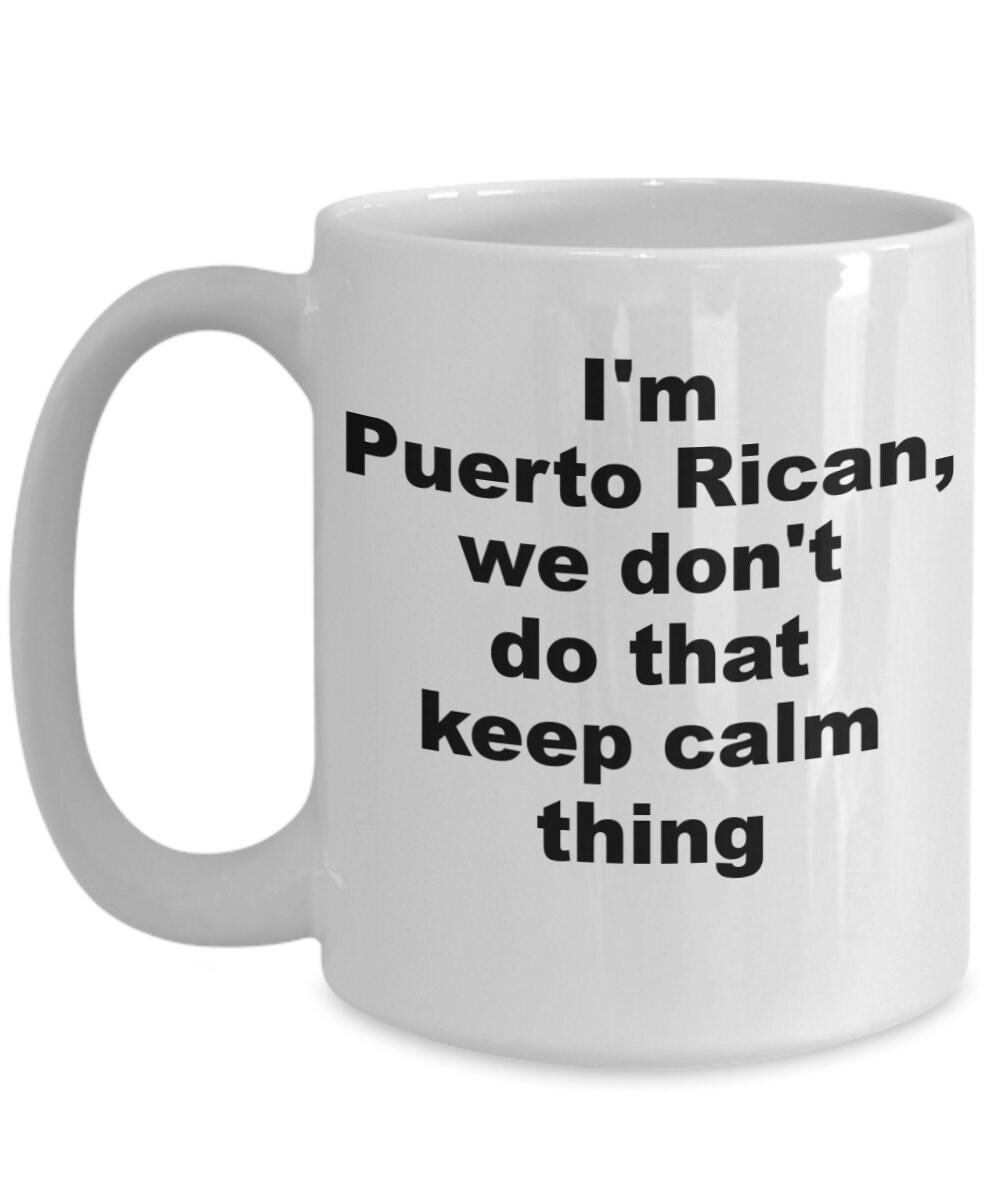 Puerto Rican, Puerto Rican Gift, Funny Novelty Coffee Mug, Gift Idea I ...