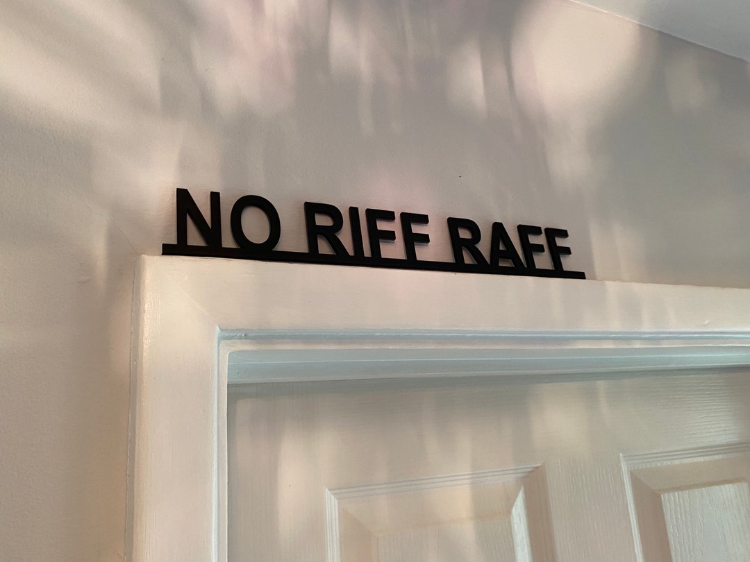 No Riff Raff Door Sign, Door Topper, Shelf Decor, Door Frame Art, Wall ...