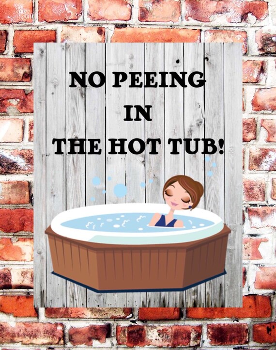 No peeing in the hot tub sign plaque pre drilled great gift | Etsy