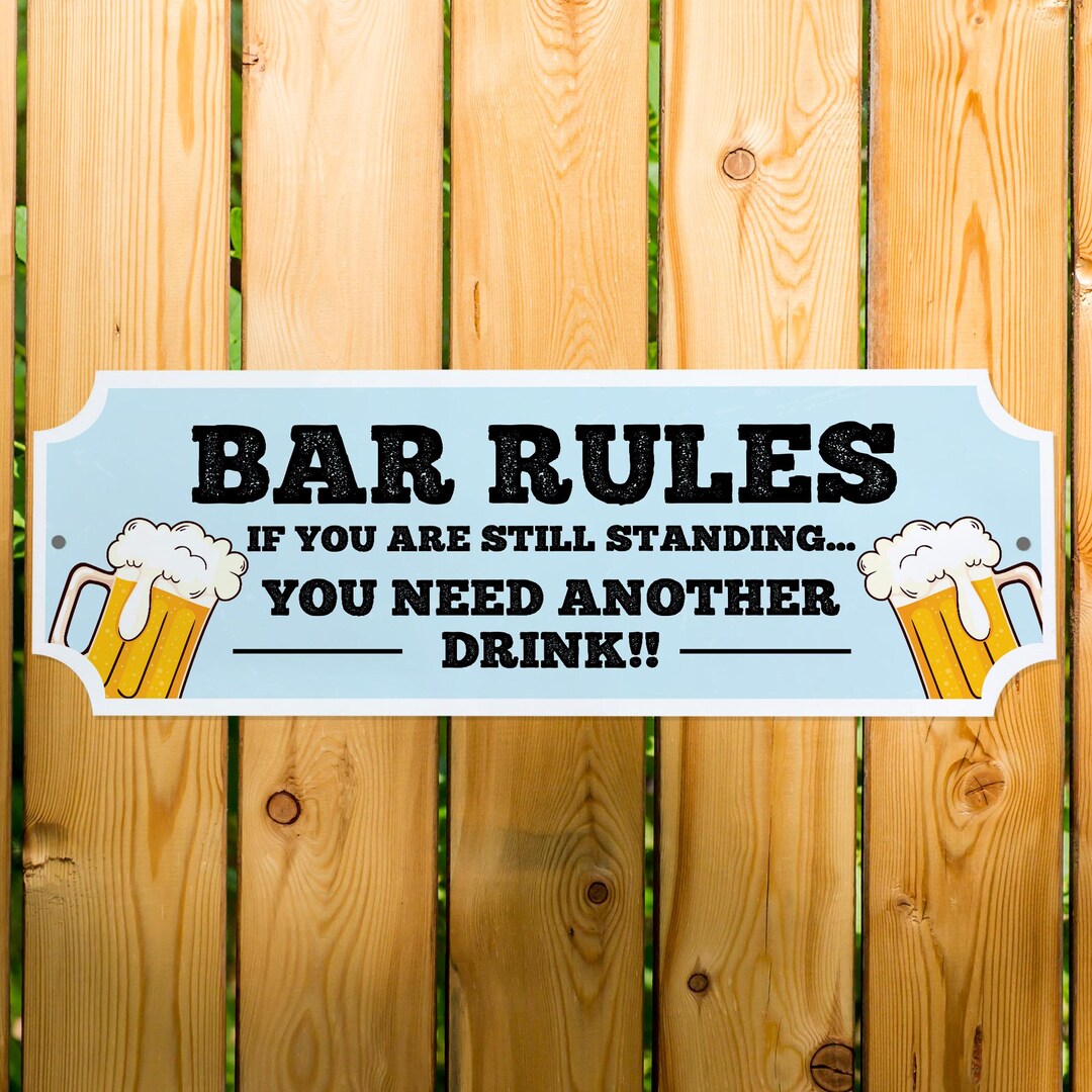 Funny Acrlic Bar Sign for Home Bar Outside BAR RULES Sign Need Another ...
