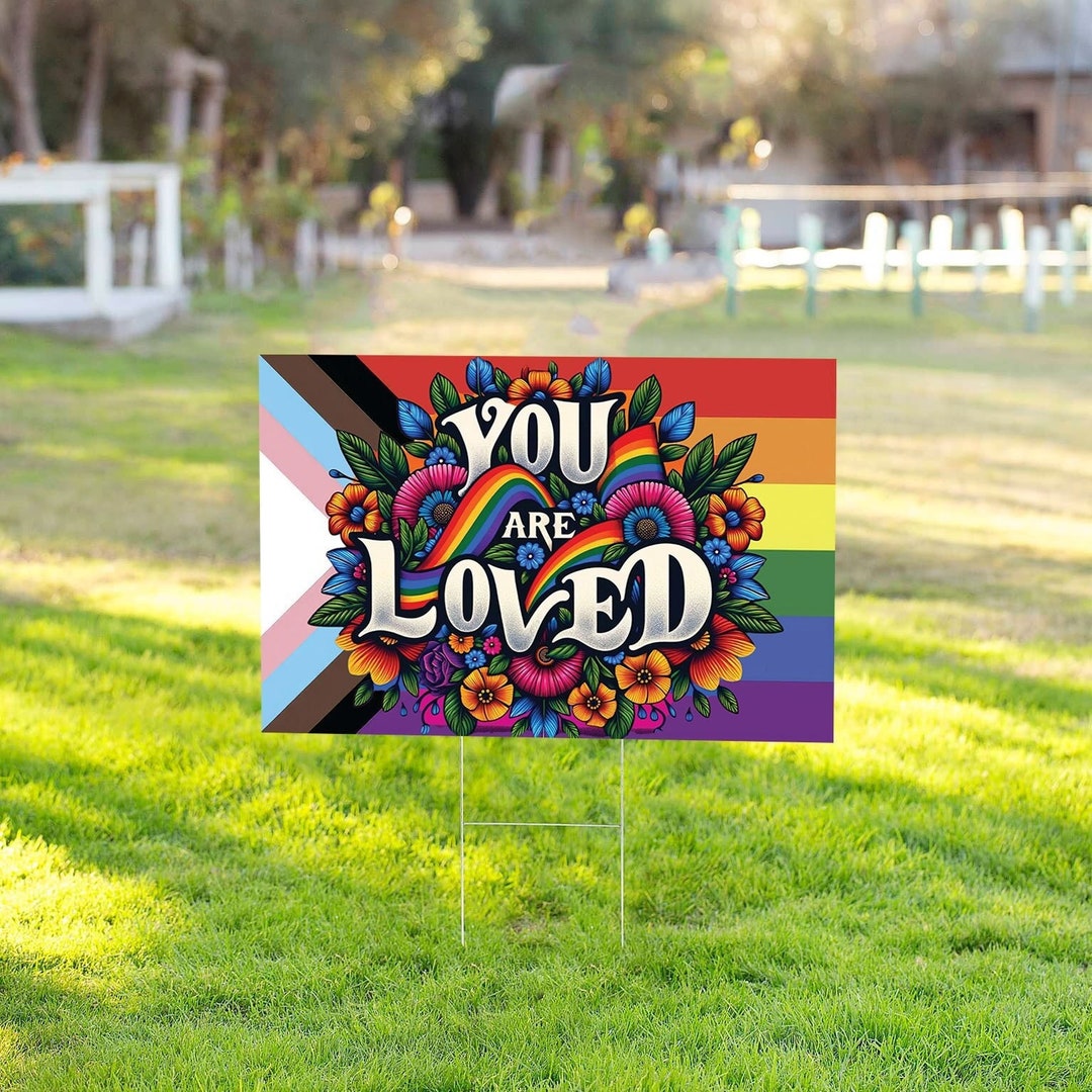 You Are Loved - LGBTQ Pride Flag Yard Sign - 24x18 Double Sided & Stake ...