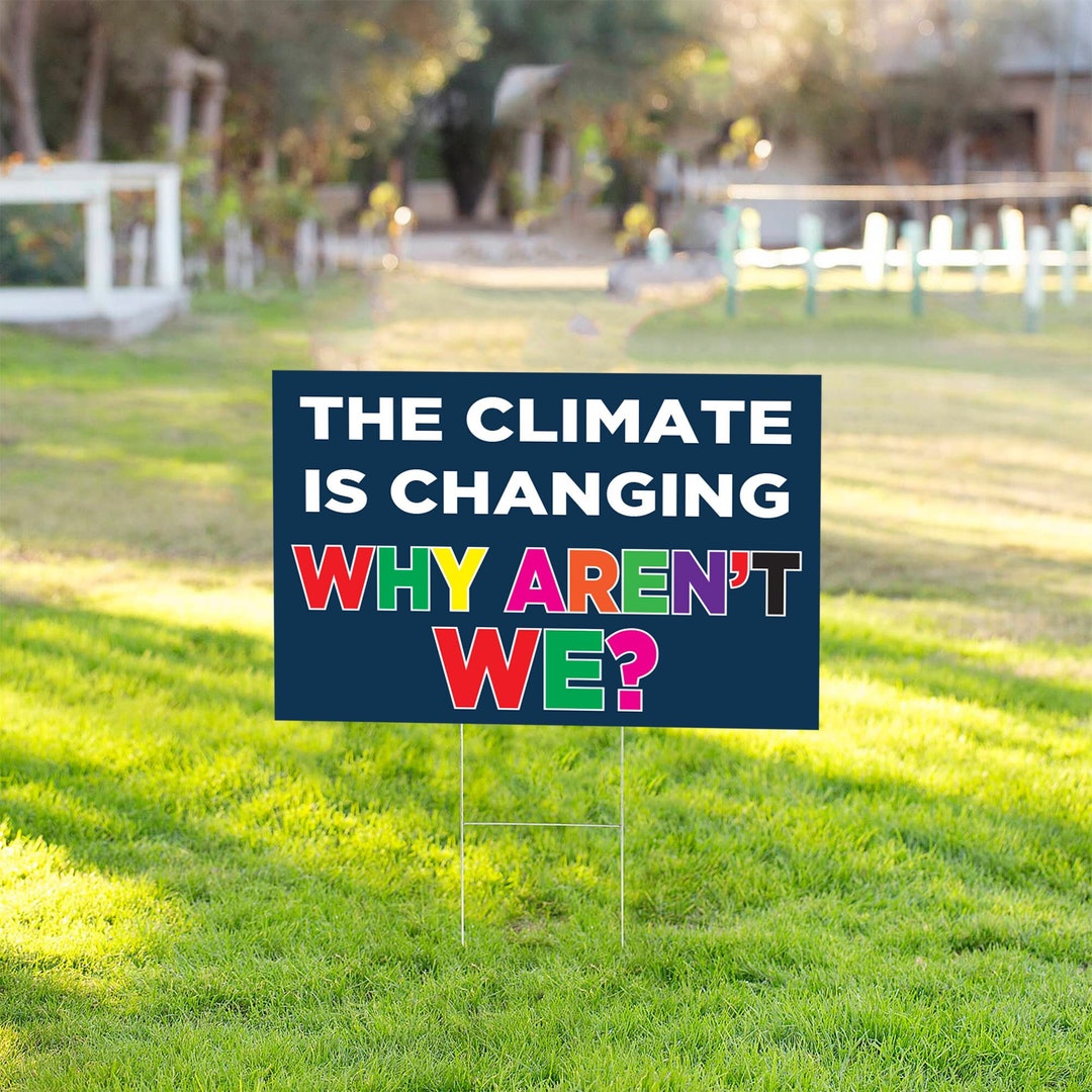 Climate Change Yard Sign - Inspire Positive Action for a Greener ...