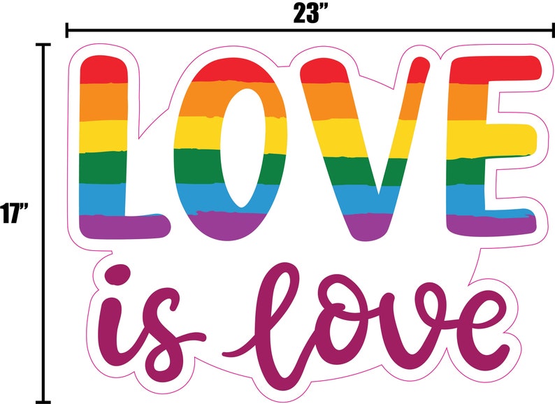 Love is Love YARD SIGN Cut to Shape-single Sided With Stake - Etsy