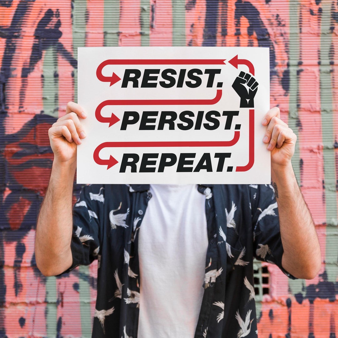 Resist Persist Repeat Yard Sign - Double Sided With Metal Stake ...
