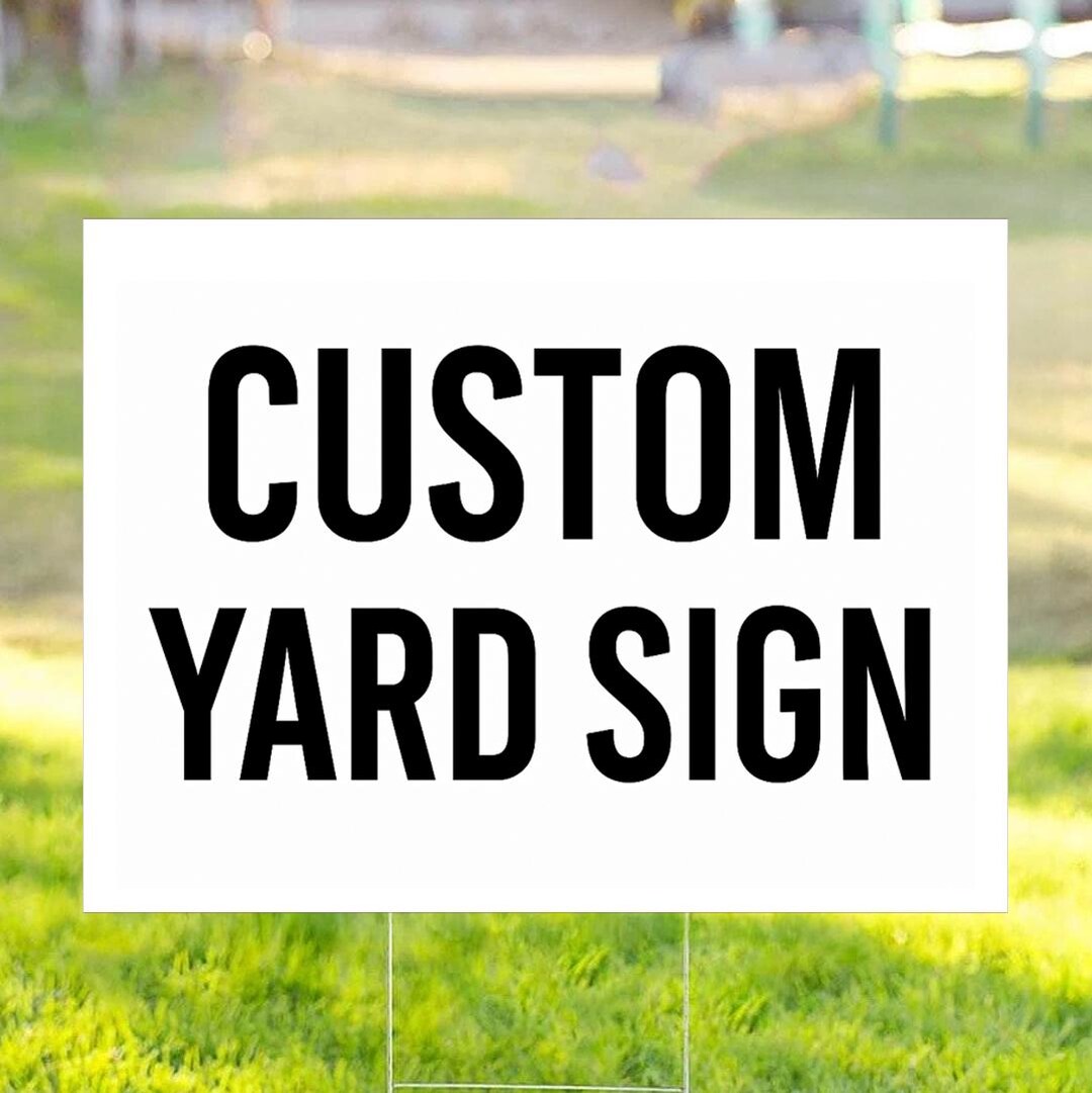Custom Sign, 24x18 Yard Sign, Printed 2-sided, Metal H-stake Included ...