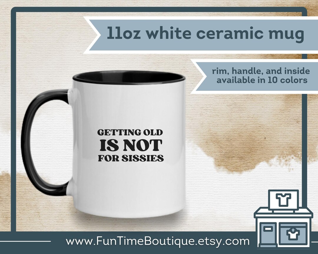 Fun Mug for Older People, Birthday Gift, Retirement Gift, Funny Senior ...