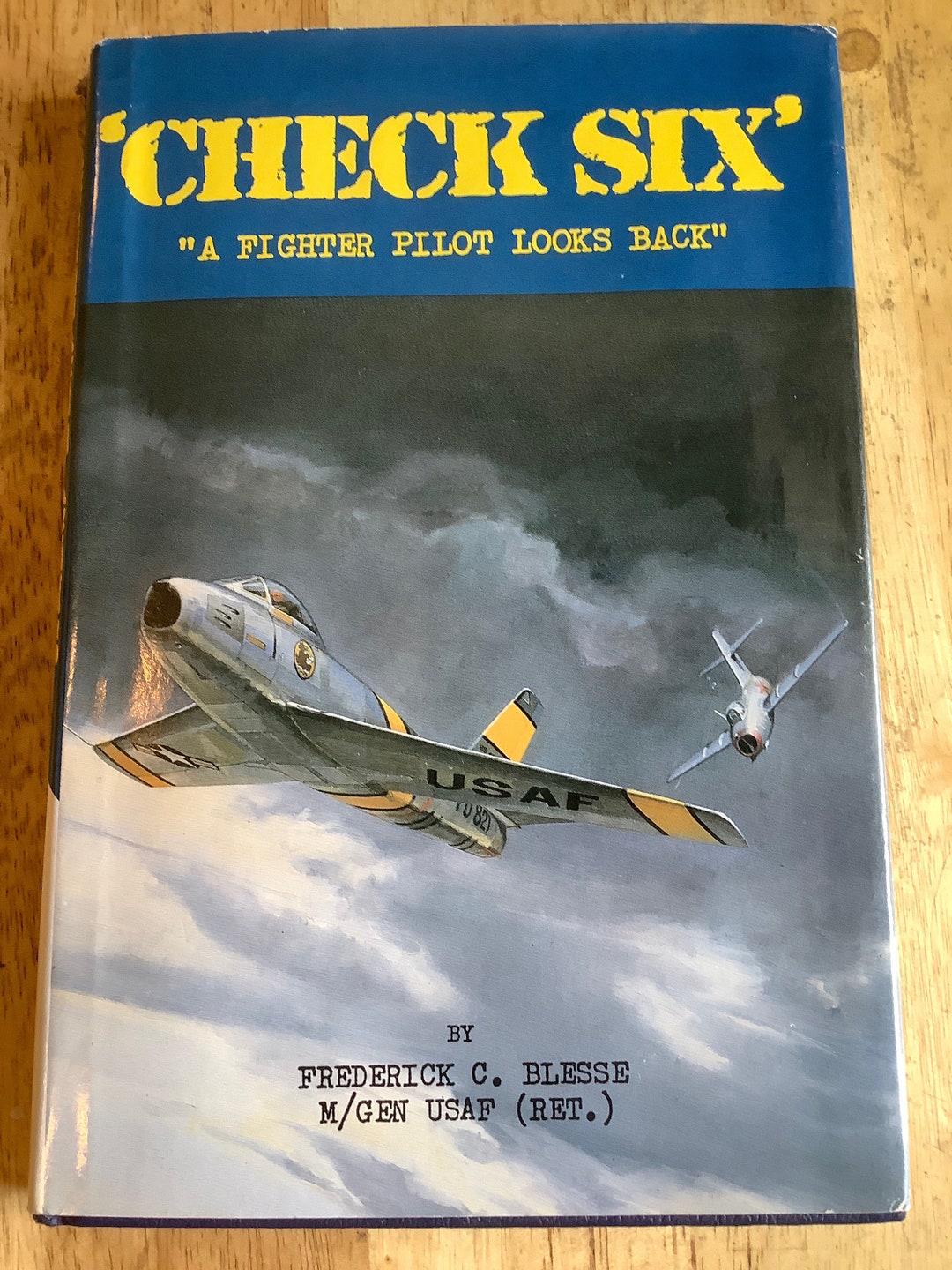 Check Six: A Fighter Pilot Looks Back / Blesse, Frederick C / Champlin Fighter Museum Press - Etsy