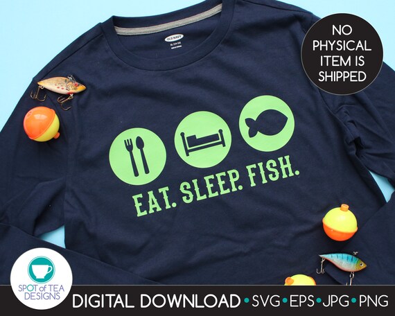 Eat Sleep Fish Svg Cut File Fishing Svg Fishing T-shirt - Etsy