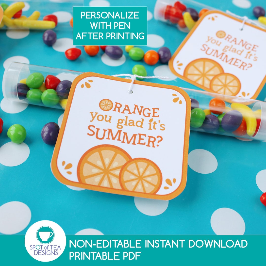 Orange You Glad Favor Tags | Last Day of School | Teacher Appreciation ...