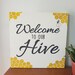 Welcome to Our Hive Sign, Wood Sign, Bee Decor, Bumble Bee Sign - Etsy