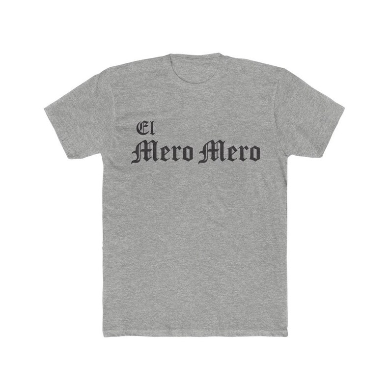 El MERO MERO Shirt Cholo Dad Funny Shirt Playera Papa - Etsy