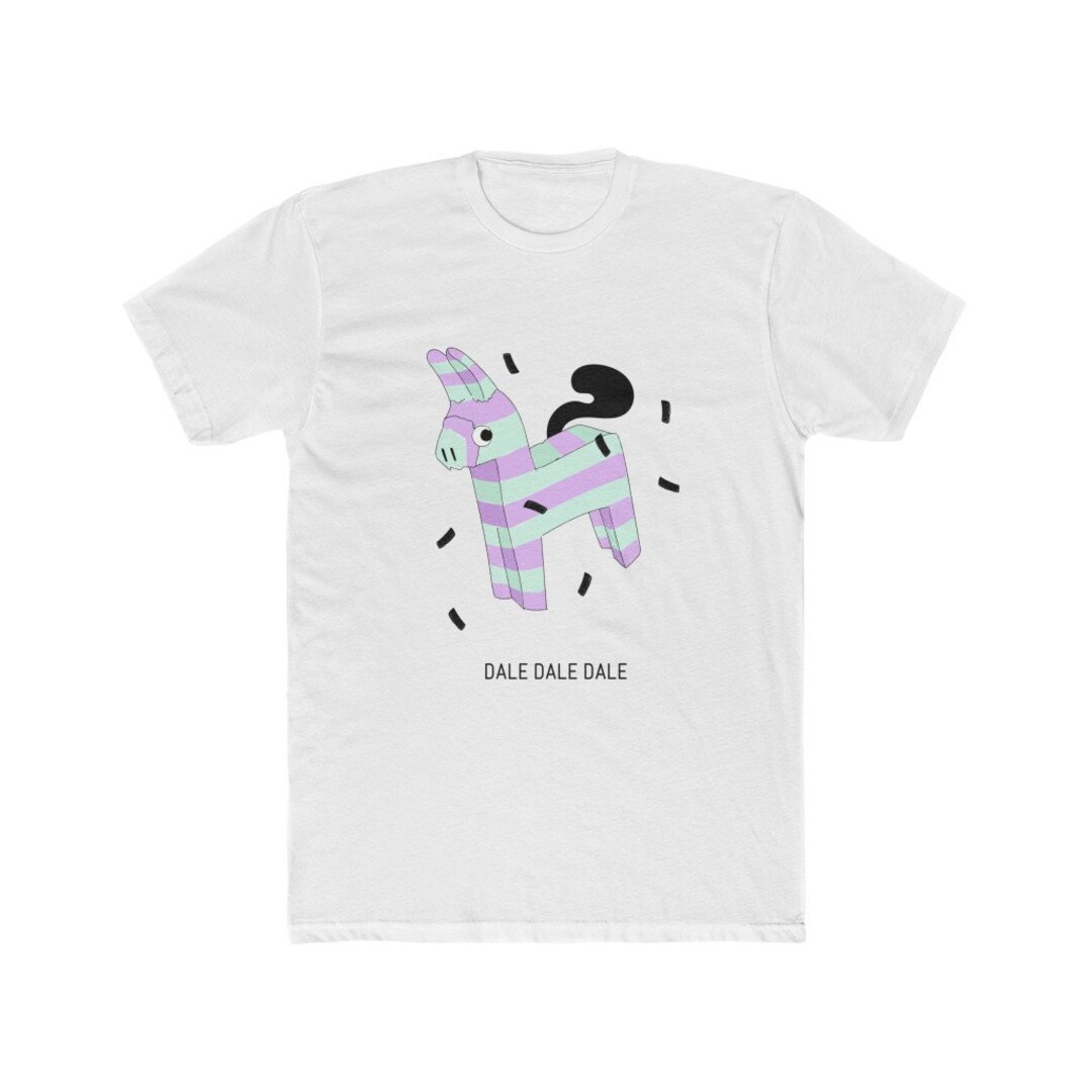 Piñata Shirt Dale Dale Dale Pinata Shirt Funny Latino - Etsy