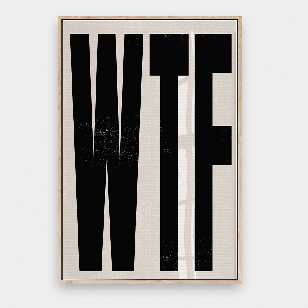WTF Typography Print, Minimalist Decor, Digital Download, Trendy Wall ...