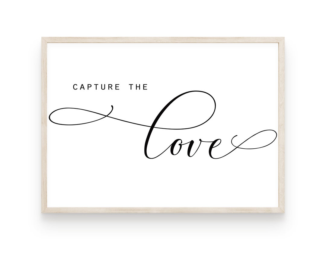 Capture the Love Quote Print, Farmhouse Decor, Typography Art, Digital ...