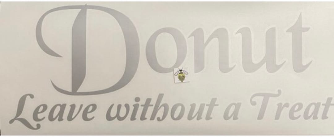 Large 11" —>23” Donut Leave Without a Treat- Vinyl Decal - Etsy