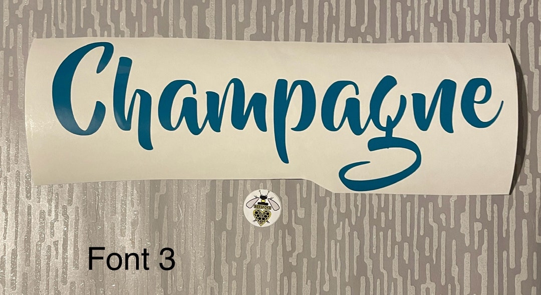 8 15 CHAMPAGNE Word Vinyl Decal-no-3. - Etsy