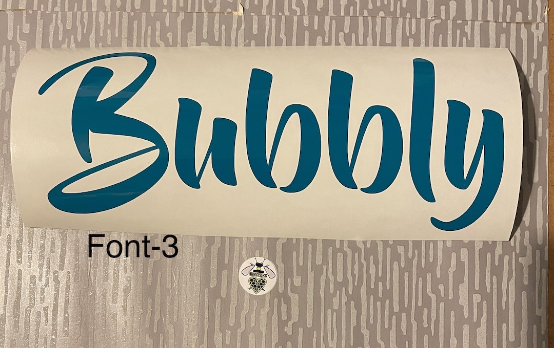8 15 BUBBLY Word Vinyl Decal-no-3. - Etsy
