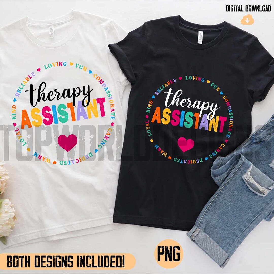 Therapy Assistant Shirt Design, Nursing T Shirt Png, Nurse Appreciation ...
