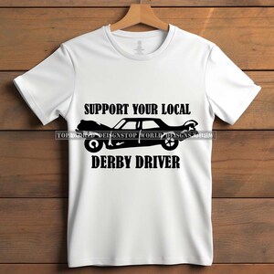 Support Your Local Derby Driver Svg | Demolition Derby | Racing Car Svg ...