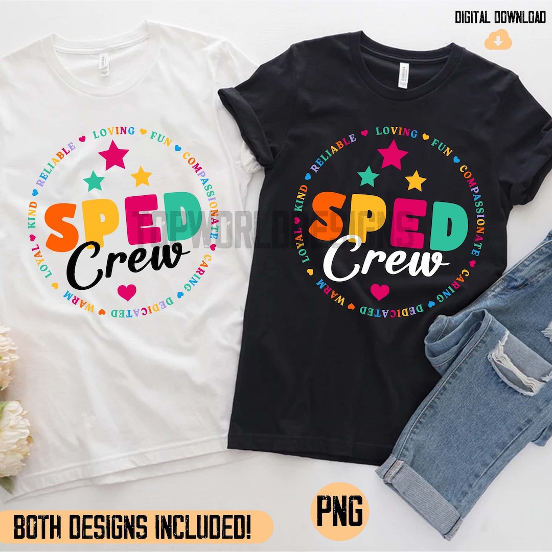 SPED Crew Png, Sped Teacher Png, Special Education Png, Sped Shirt Png ...