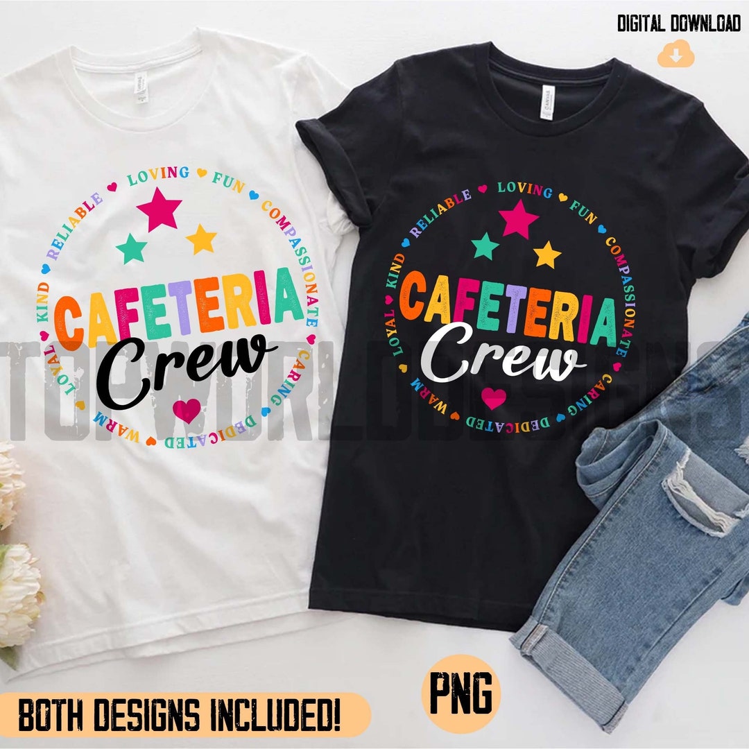 Cafeteria Crew Png, Teacher Png, Special Education Png, Cafeteria Shirt ...