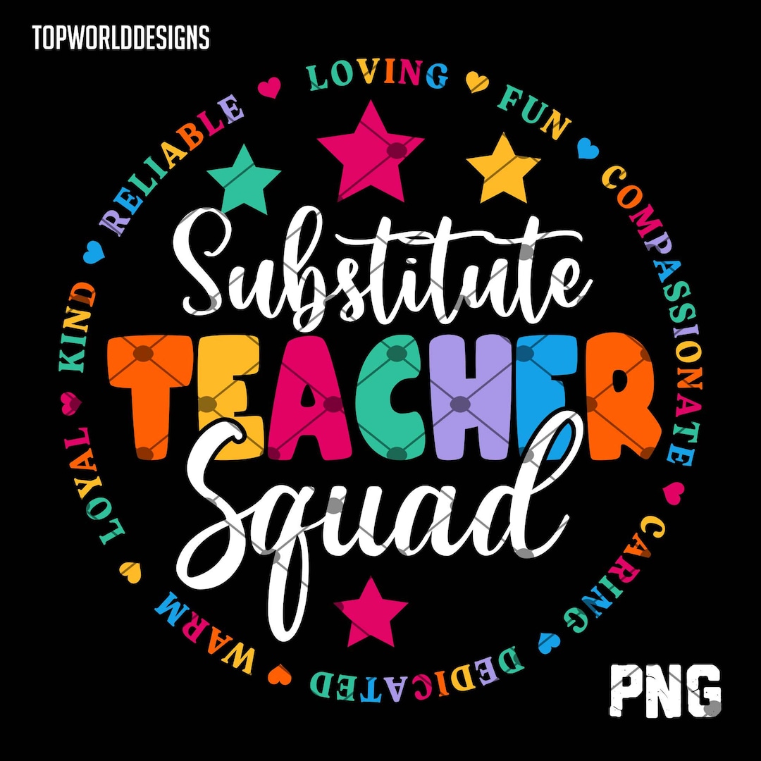 Substitute Teacher Squad Png, Back to School, Teacher Appreciation ...
