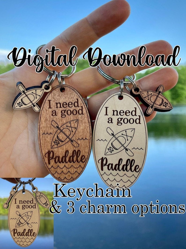 KAYAK Svg Pdf Dxf i Need a Good Paddle Keychain - Etsy