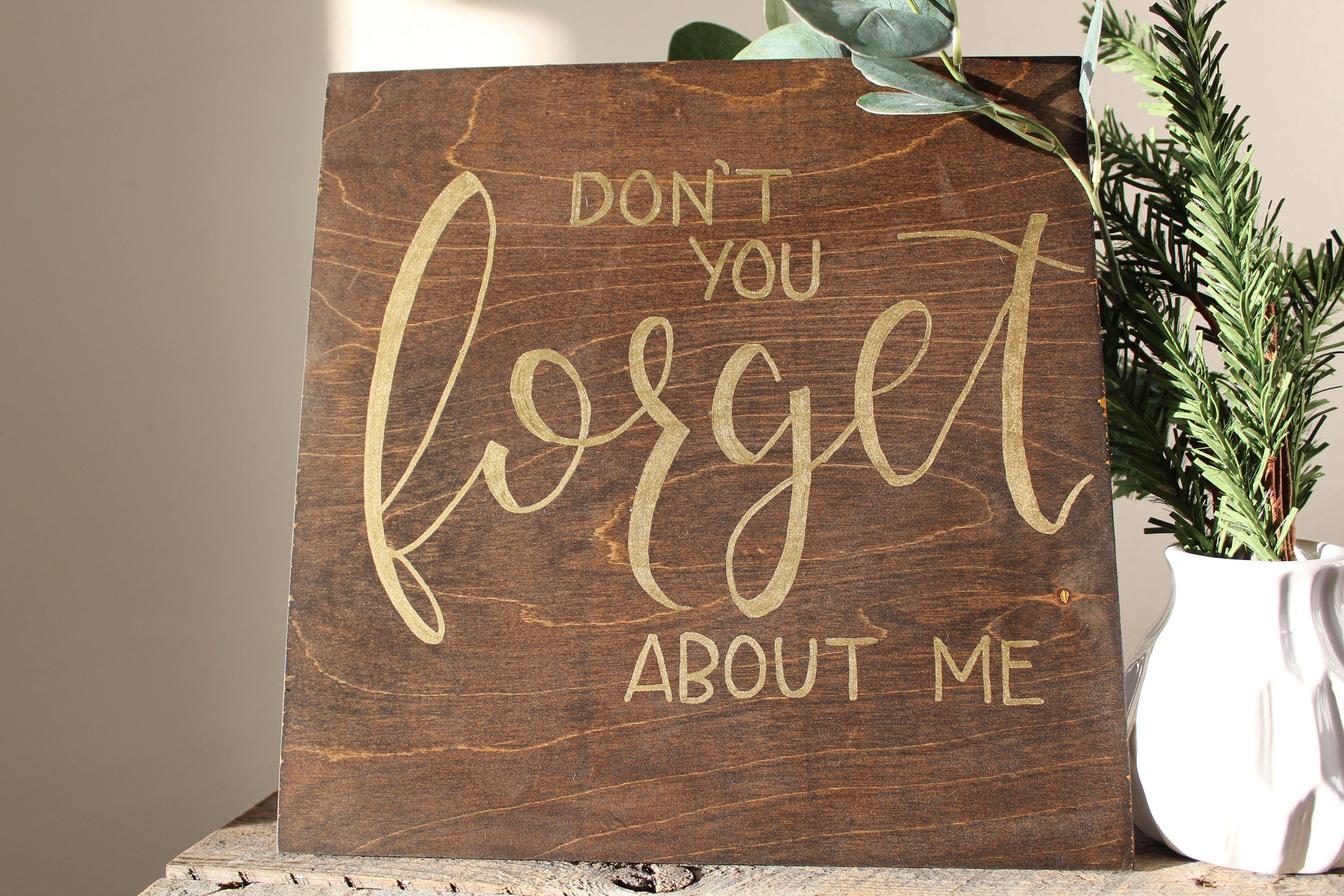 Don't You Forget - Wood Sign 12"x 12" - Etsy