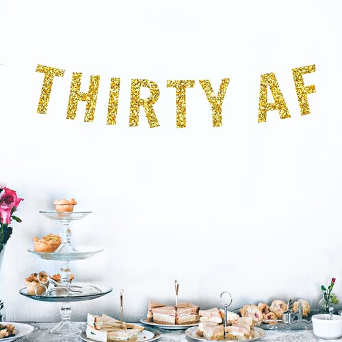 THIRTY AF Banner Gold Glitter Banner 30th Birthday Banner - Etsy