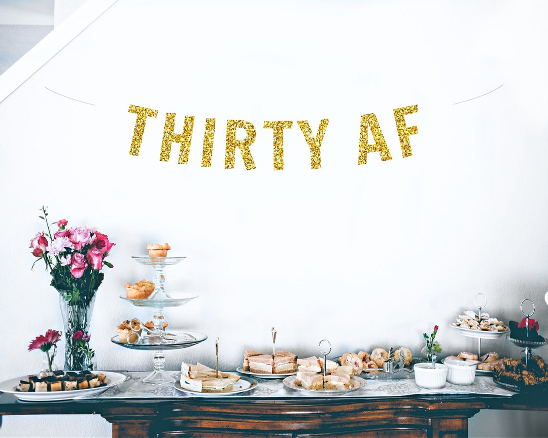 THIRTY AF Banner Gold Glitter Banner 30th Birthday Banner - Etsy