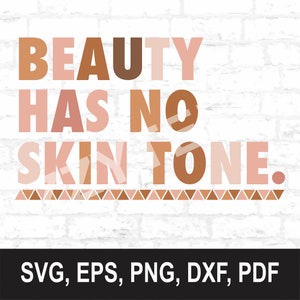 Beauty Has No Skin Tone Svg - Etsy