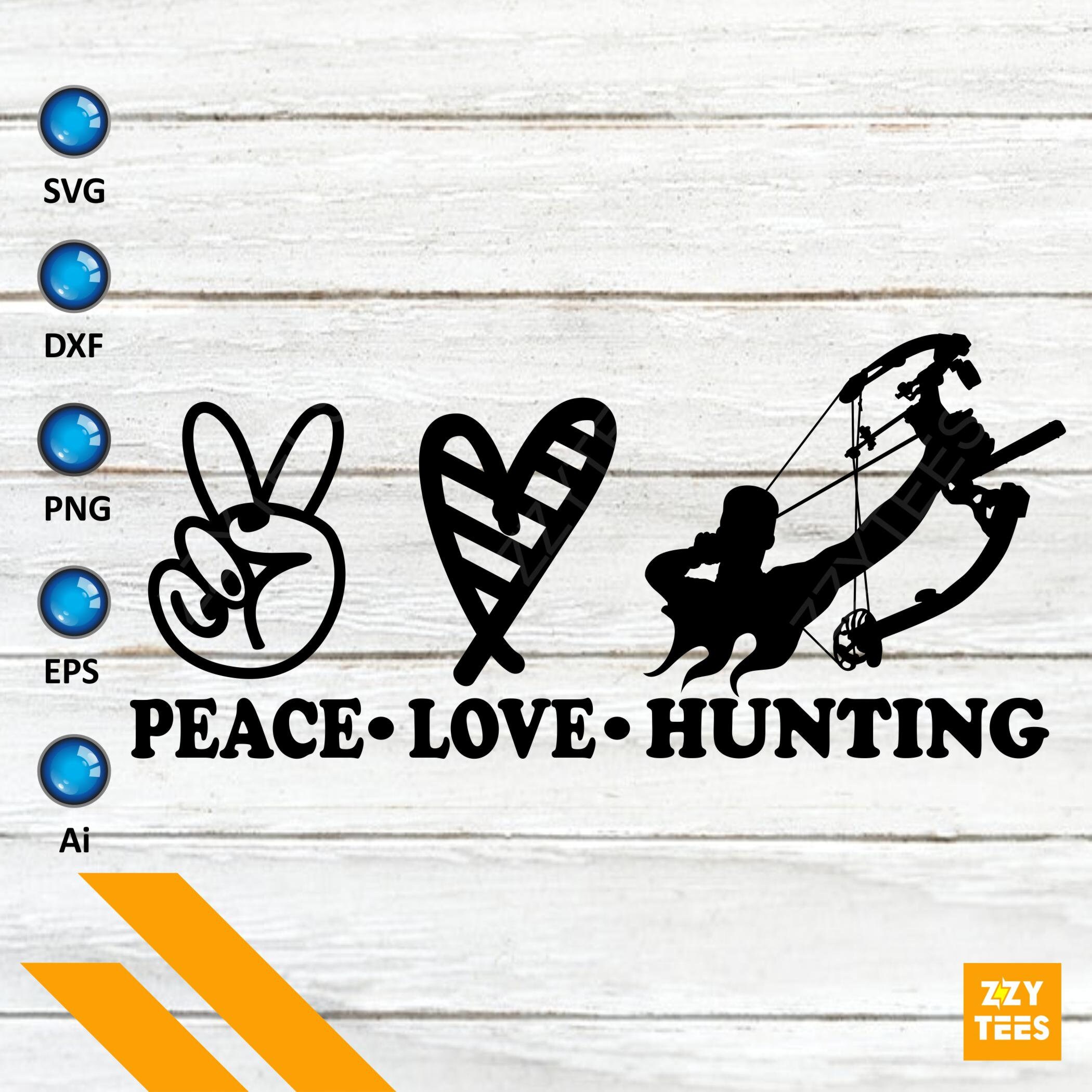 Peace Love Hunting Svg Bow Hunting svg Hunting svg | Etsy