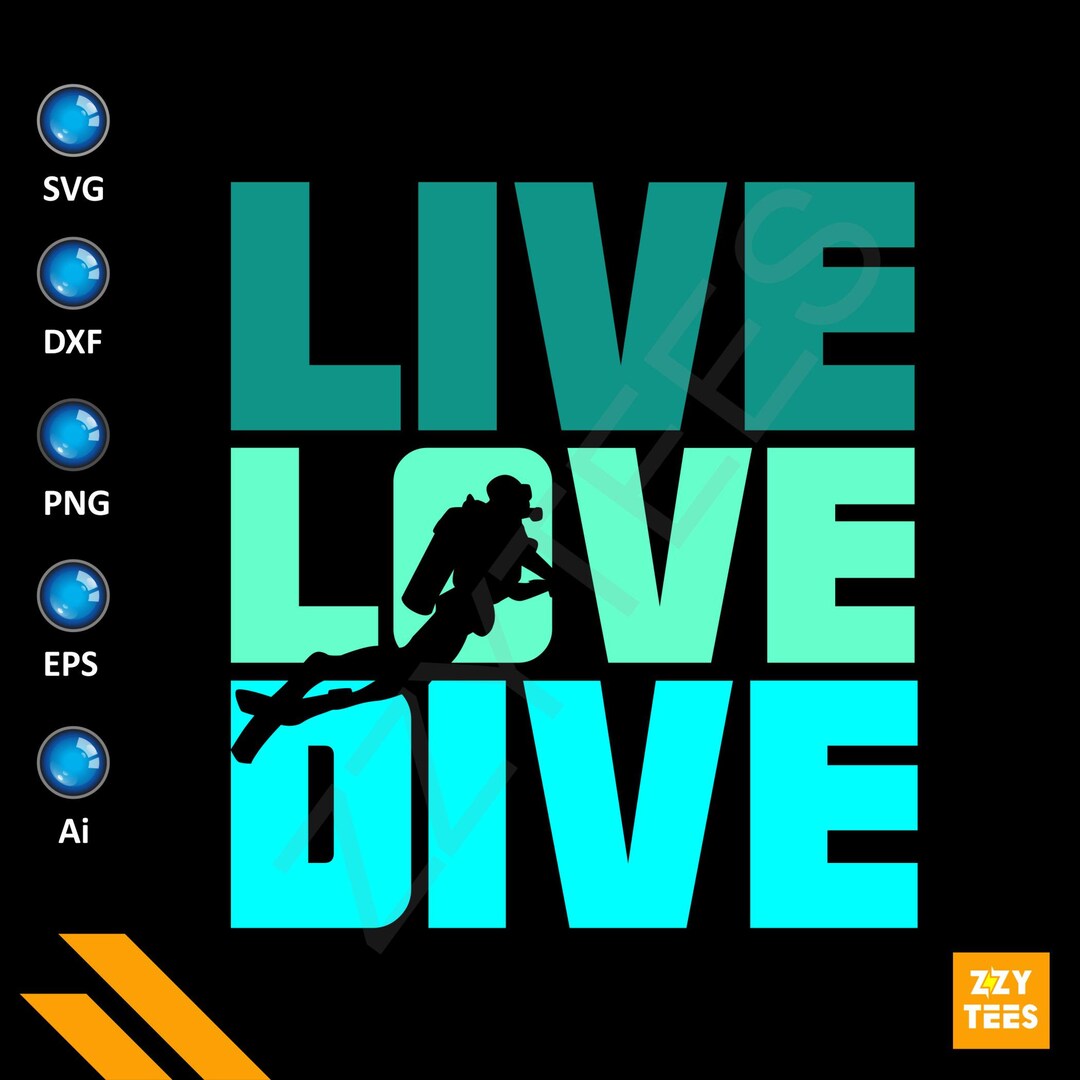 Live Love Dive SVG PNG Scuba Svg, Diving SVG, Swimming Svg, Svg Cut ...