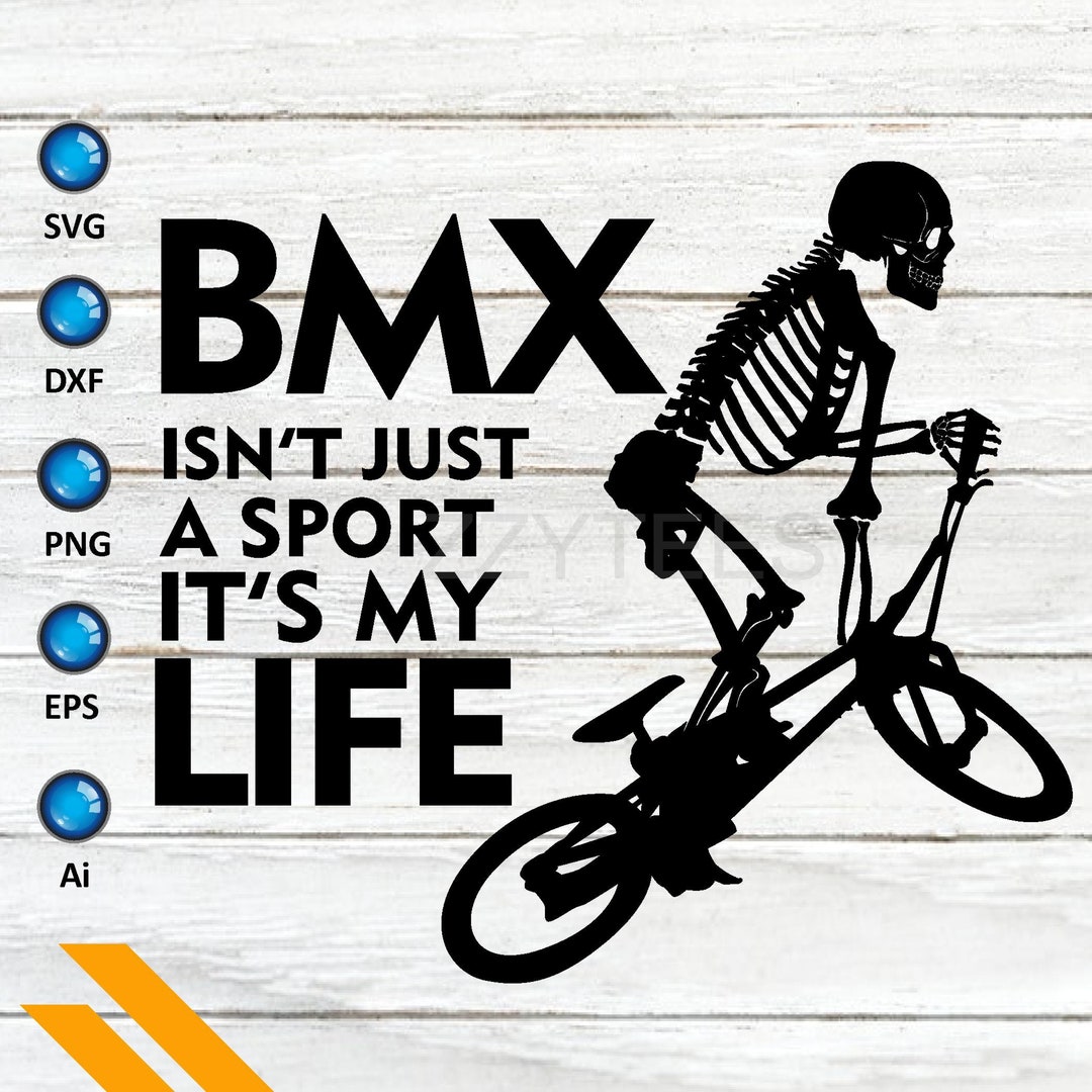 BMX Isn't Just A Sport Its My Life Digital Download - Etsy