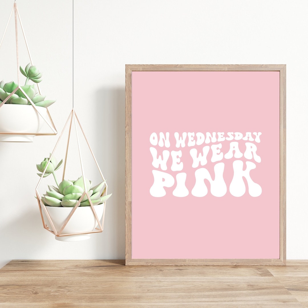 On Wednesday We Wear Pink Downloadable Printable 8x10 Poster Print ...
