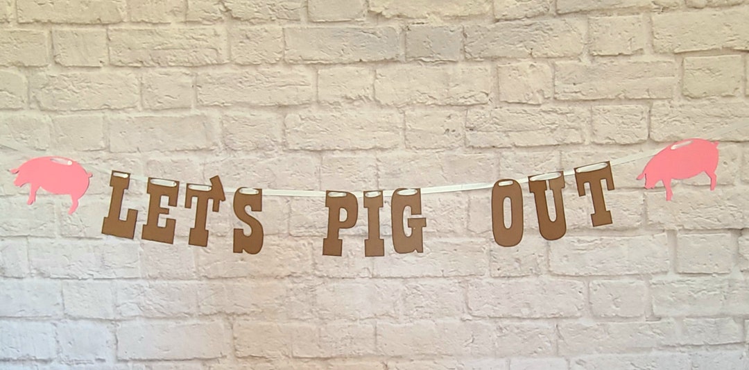 Let's Pig Out Party Banner, Roast Banner, Pig Out Banner - Etsy