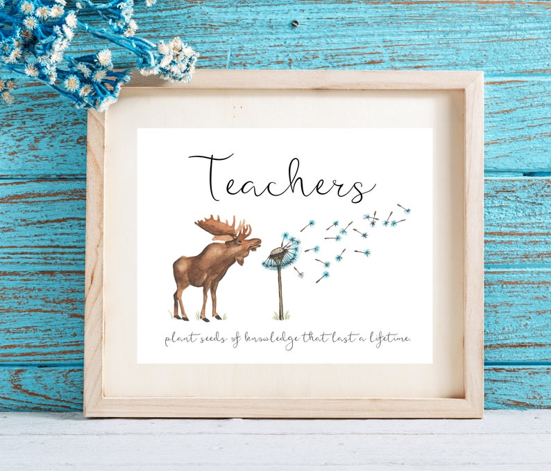 Moose Dandelion Teacher Gift, Inspirational Quote Art Print (digital ...