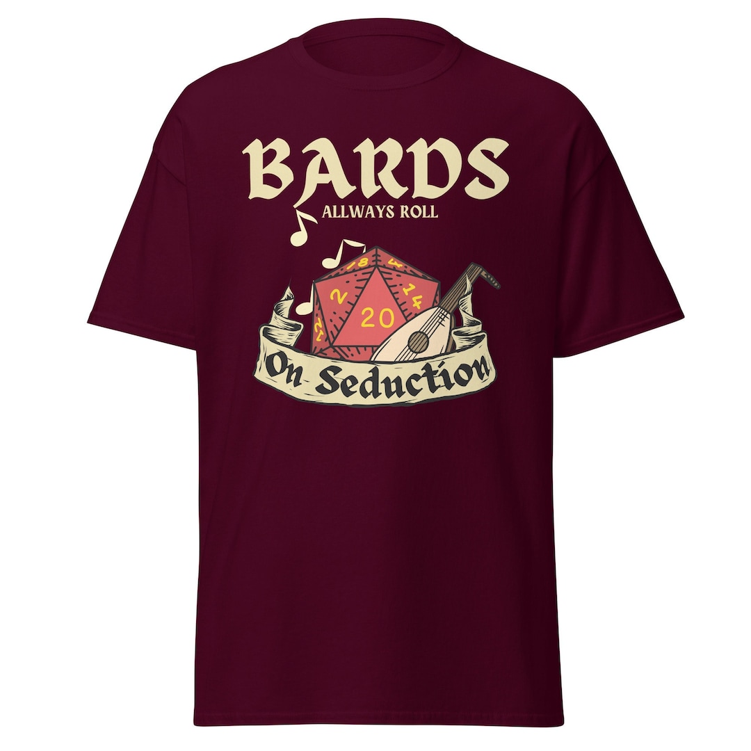 Bards Always Roll 20 on Seduction T-shirt - D&D Tee for Musically ...