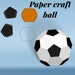 Paper Soccer Ball DIY Printable PDF Template - Papercraft Football ...