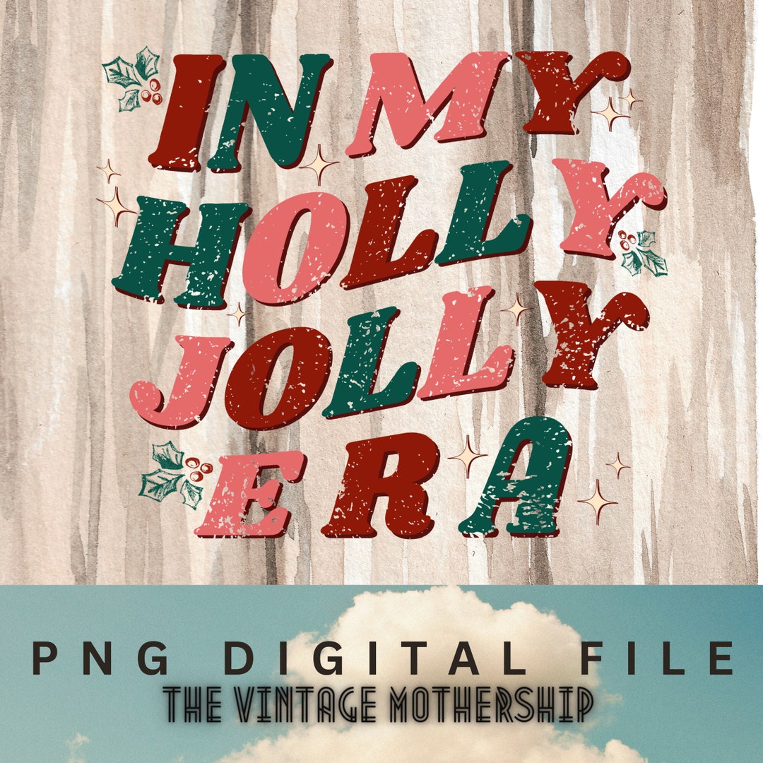 Digital Png File in My Holly Jolly Era Distressed Stacked Christmas ...
