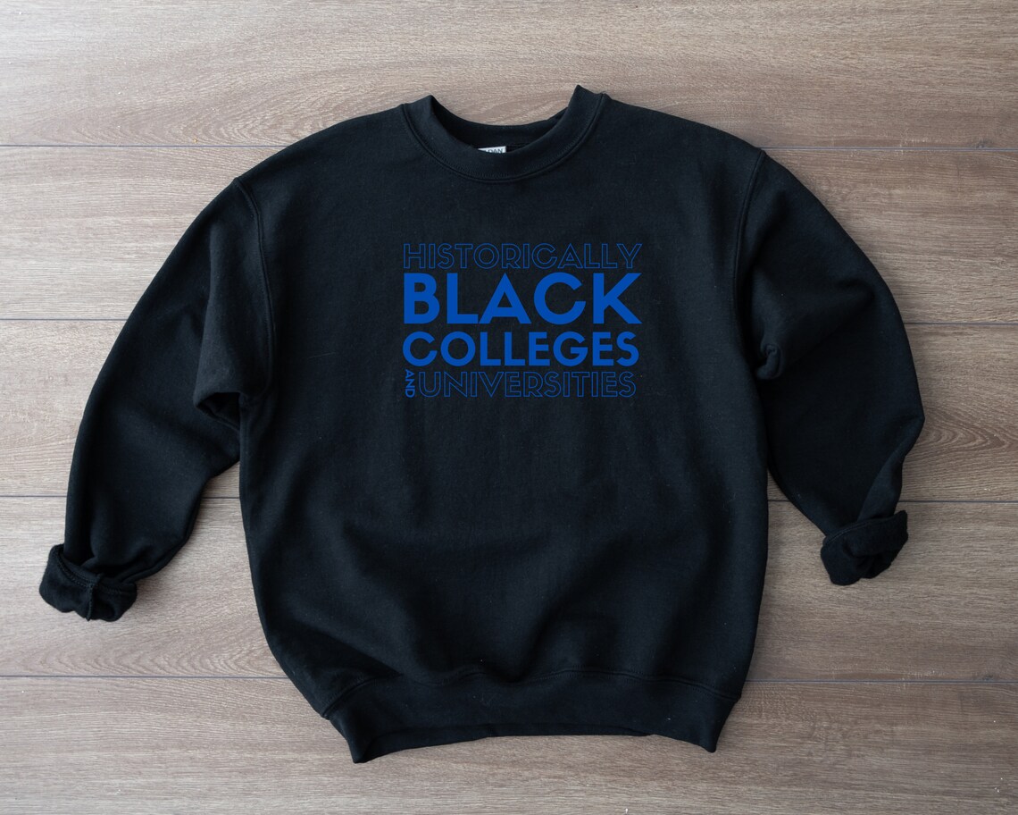 HBCU Sweatshirt HBCU Cute Black Graduate HBCU Shirts Hbcu - Etsy