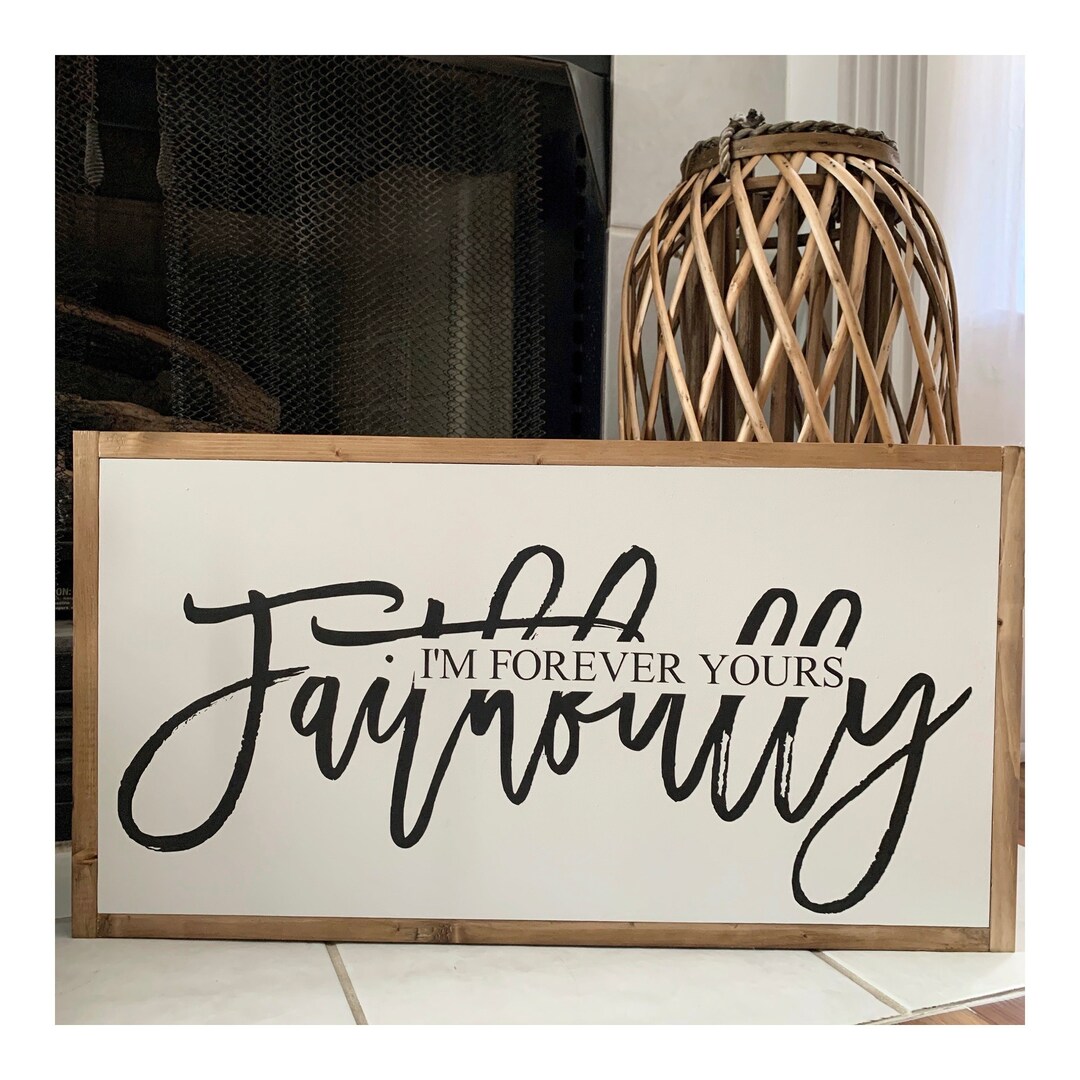 25x13 / Im Forever Yours Faithfully / Journey Lyrics / Wood Sign Home ...