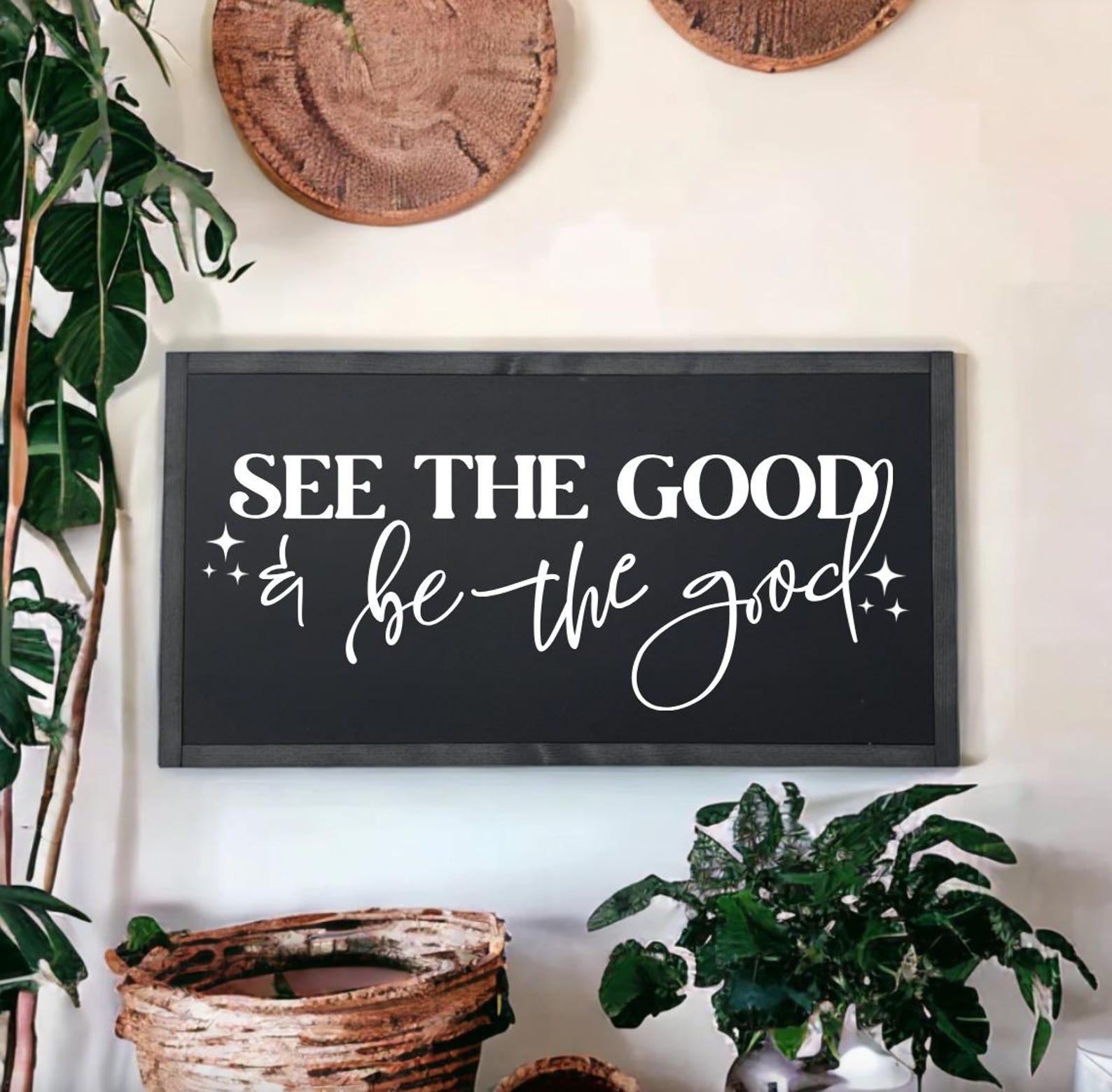 25x13 / See the Good and Be the Good Wood Sign / Positivity Quotes ...