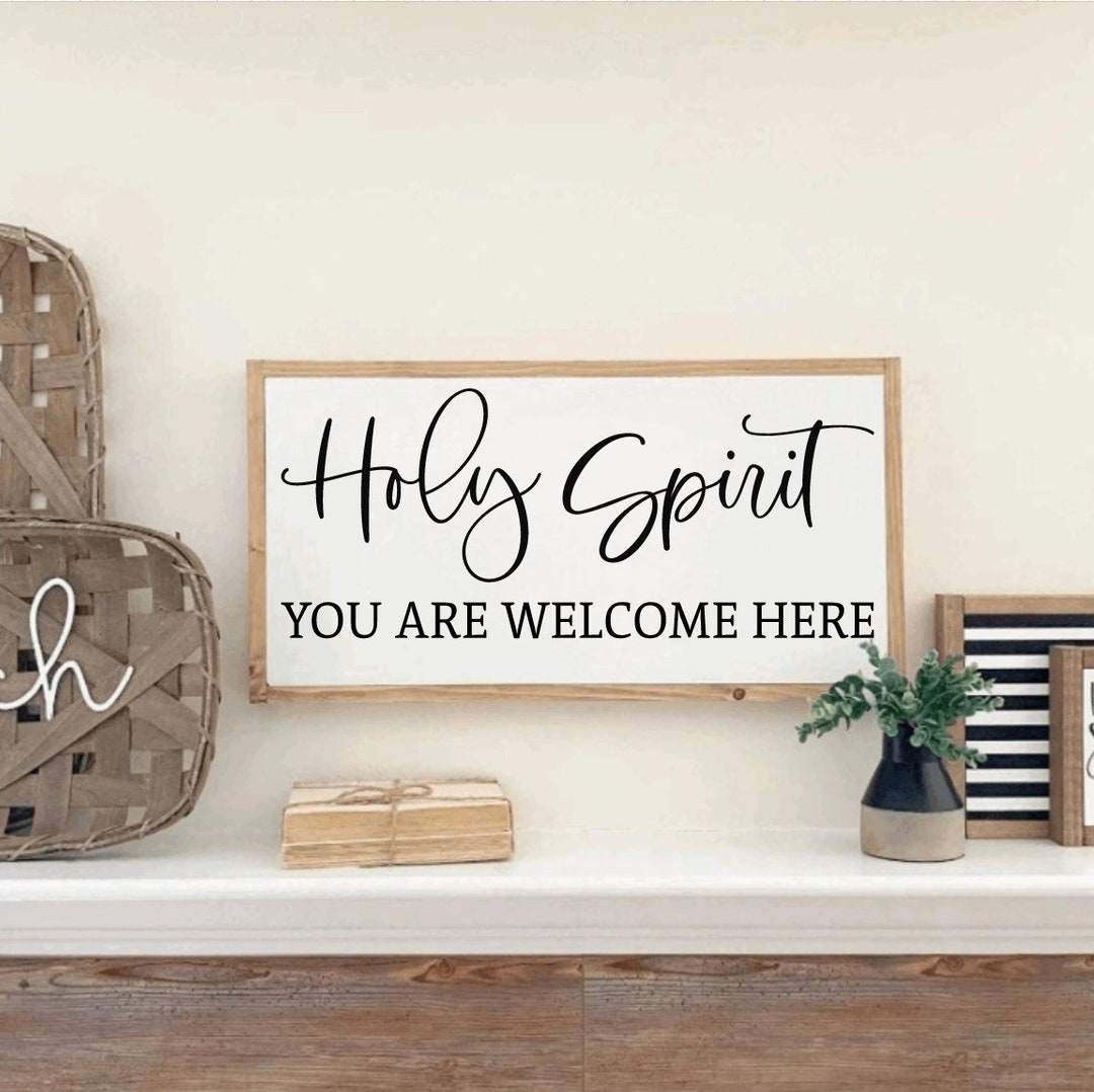 25x13 / Holy Spirit You Are Welcome Here / Christian Wood Sign / Modern ...