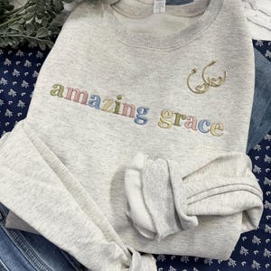 Amazing Grace Embroidered Sweatshirt - Amazing Grace Crewneck ...