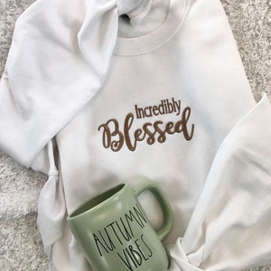 Embroidered Blessed Sweatshirt - Incredibly Blessed Crewneck ...