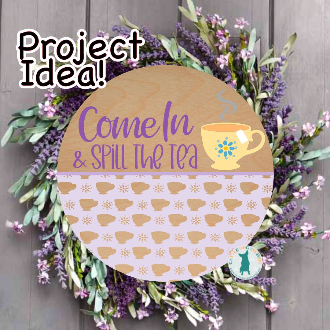 Spill the Tea Door Hanger Digital File Door Hanger Funny Wood Sign Wood ...
