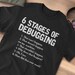 6 Stages of Debugging Bug Coding Computer Science Programmer Gift | A ...