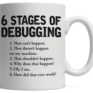 6 Stages of Debugging Bug Coding Computer Science Programmer Gift | A ...