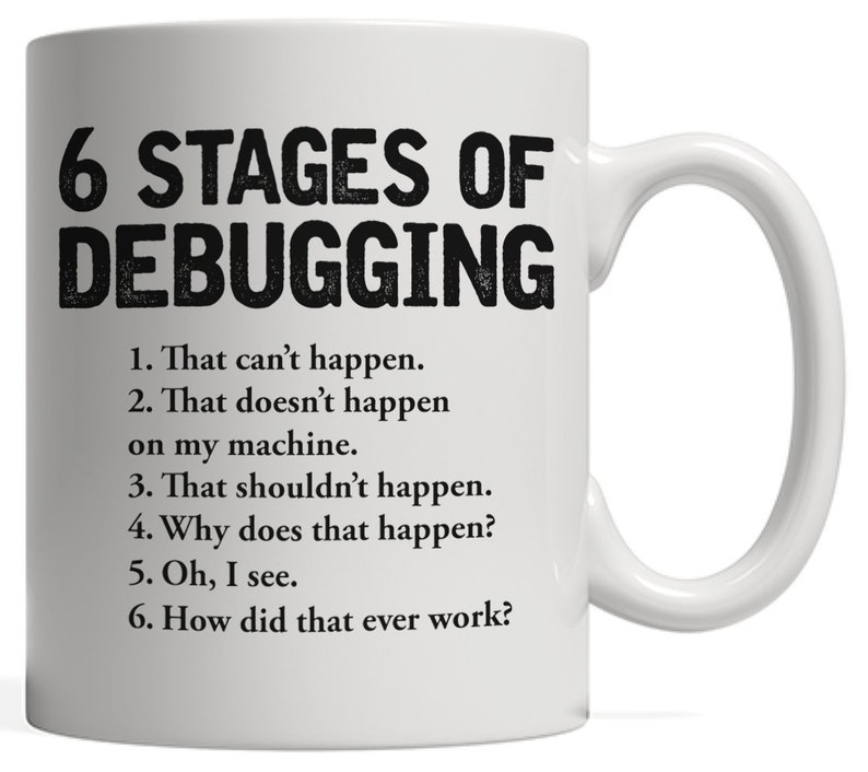 6 Stages Of Debugging Bug Coding Computer Science Programmer Etsy Canada
